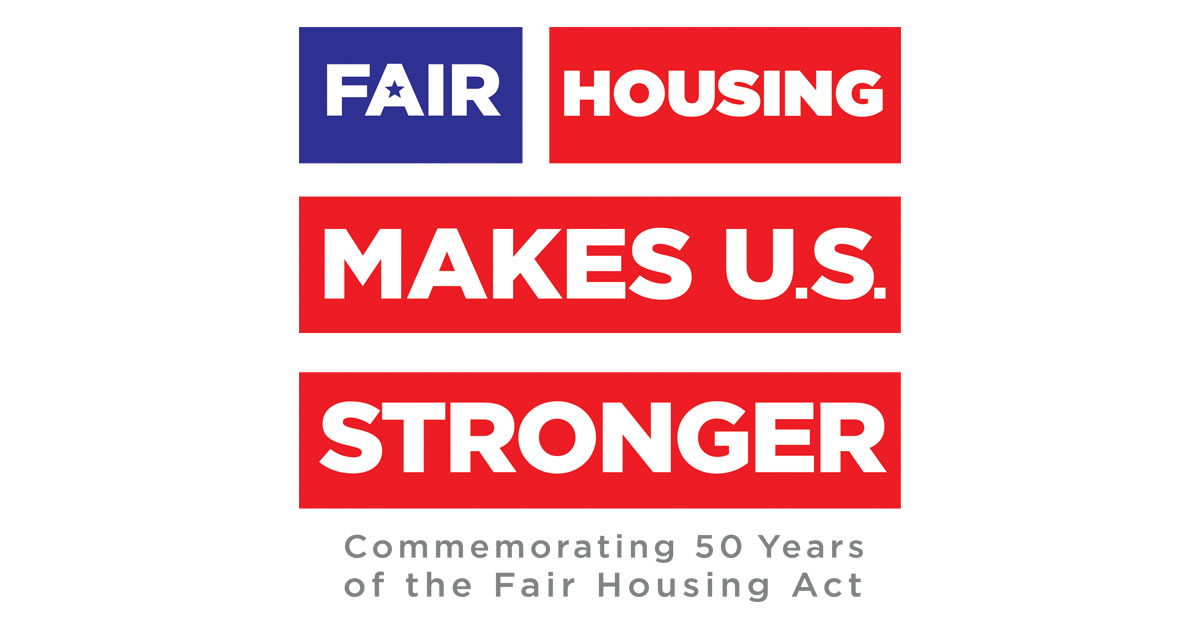 Fair Housing Makes US Stronger: Commemorating 50 Years of the Fair ...